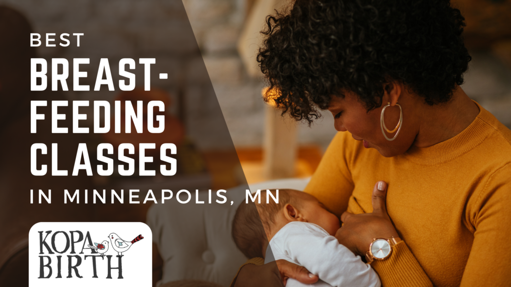 5 Breastfeeding Classes In Minneapolis, MN • Kopa Birth®